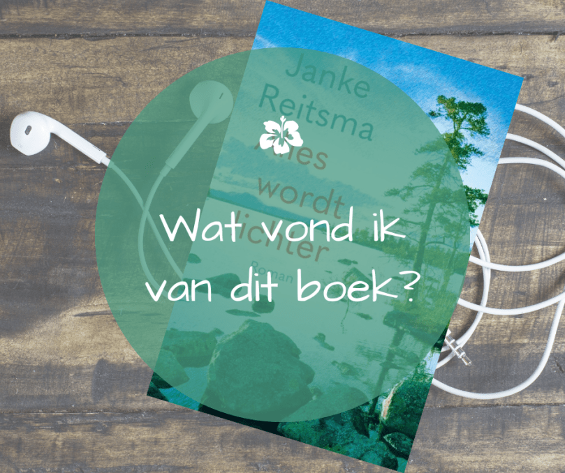 Boekrecensie | Alles wordt lichter – Janke Reitsma – Kim leeft