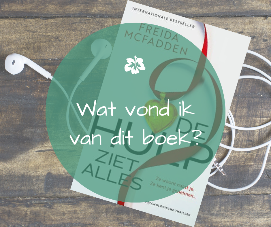 Boekrecensie | De hulp ziet alles – Freida McFadden – Kim leeft